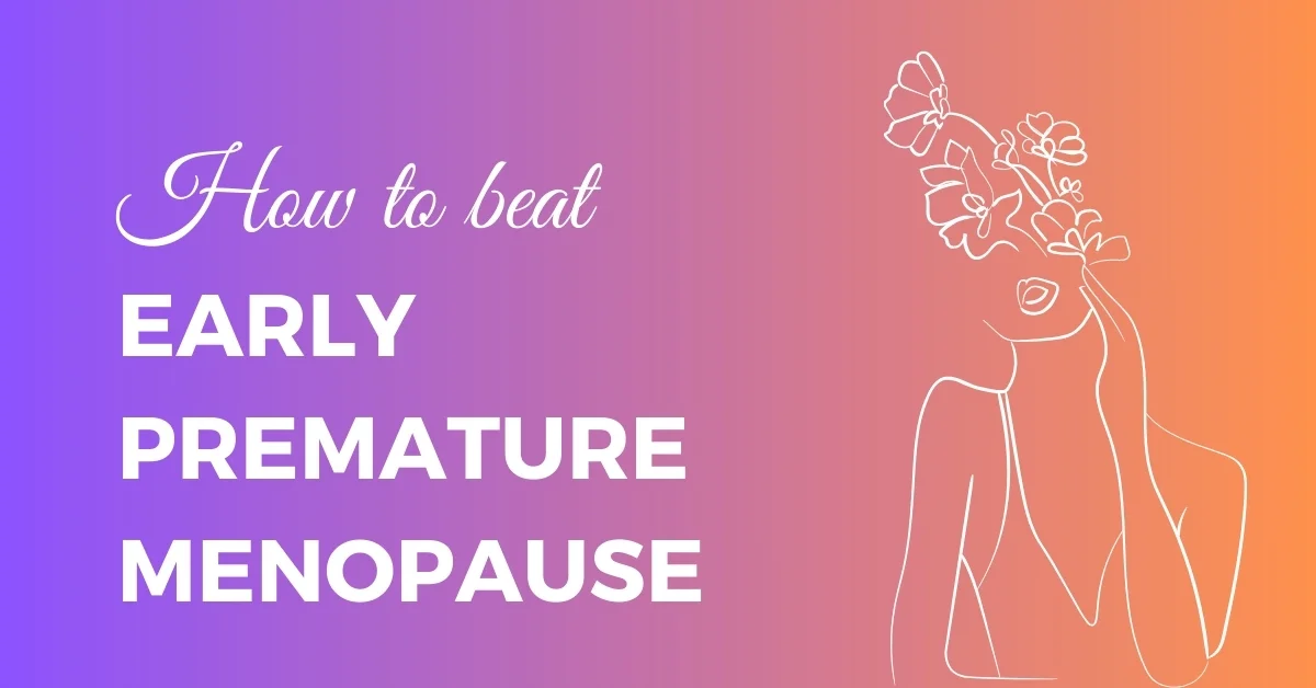 Stop Early Premature Menopause with Sensoriom Bliss • Sensoriom